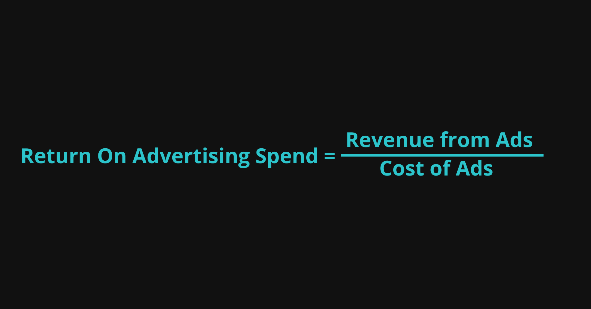 The definition of ROAS / Return on Ad Spend